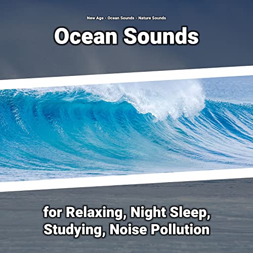 Écouter Ocean Sounds for Relaxing, Night Sleep, Studying, Noise ...
