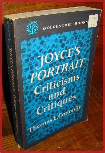 Joyce's "Portrait" Criticism and Critiques: Connolly, Thomas E ...