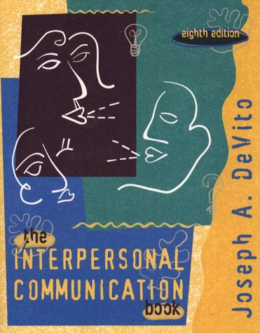 Interpersonal Communication Book, The: Joseph A. DeVito: 9780321013026 ...