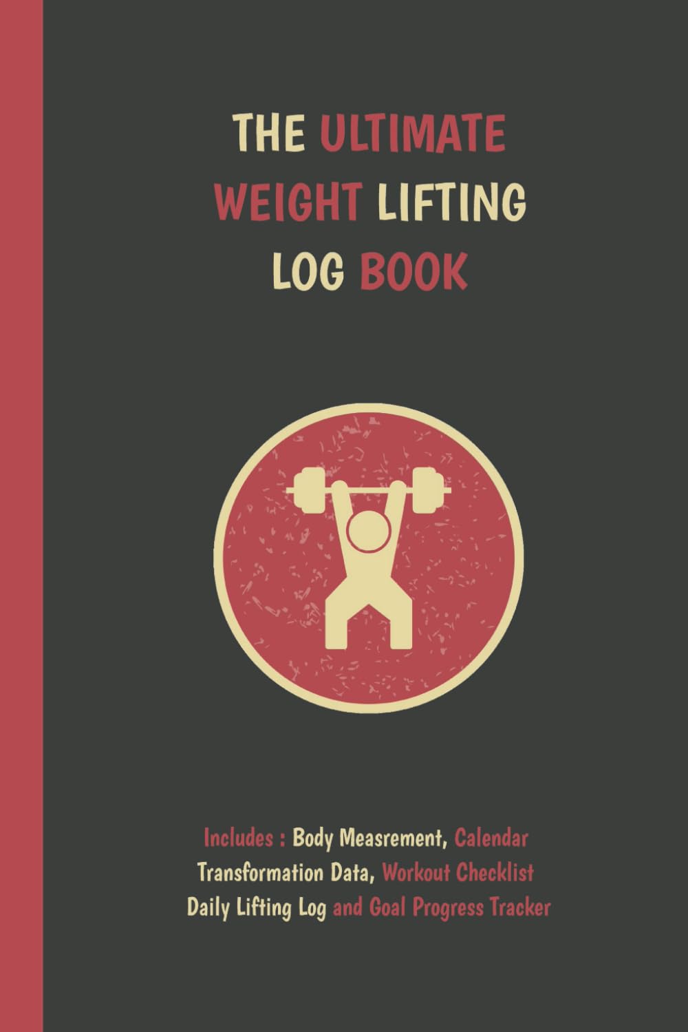 Weight Lifting Log Book: Workout Journal, Exercise and Fitness Notebook ...