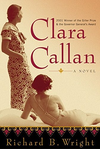 Clara Callan: A Novel: Wright, Richard B.: 9780060506063: Amazon.com: Books