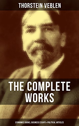Amazon.co.jp: The Complete Works of Thorstein Veblen: Economics Books ...