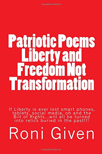 Patriotic Poems Liberty and Freedom Not Transformation: If liberty is ...