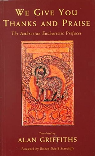 Amazon | We Give You Thanks and Praise: The Eucharistic Prefaces of the ...