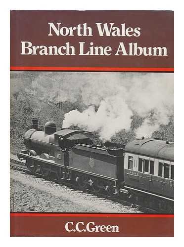 North Wales Branch Line Album: C.C. Green: 9780711012523: Amazon.com: Books