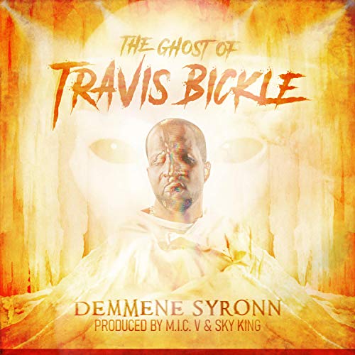 Play The Ghost of Travis Bickle by Demmene Syronn on Amazon Music