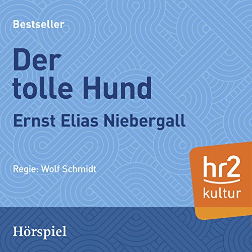 Der tolle Hund (Audio Download): Ernst Elias Niebergall, Sophie ...