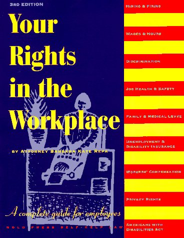 Your Rights in the Workplace (3rd ed): Barbara Kate Repa: 9780873373463 ...