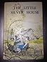 The little silver house: Jennie D Lindquist, Garth Williams: Amazon.com ...