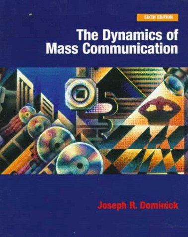The Dynamics of Mass Communication: Dominick, Joseph R.: 9780072904789 ...