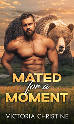 Mated for a Moment: Bear Spring Ranch Shifters Series - Book One ...