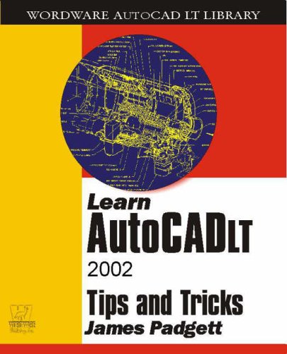 Amazon.com: Learn Autocad Lt 2002 Tips and Tricks: 9781556228247 ...