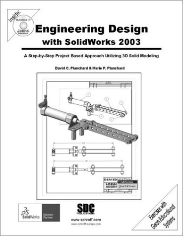 Engineering Design With Solidworks 2003: Planchard, David C., Planchard ...