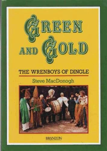 Green and Gold: Wren Boys of Dingle: Amazon.co.uk: Macdonogh, Steve ...