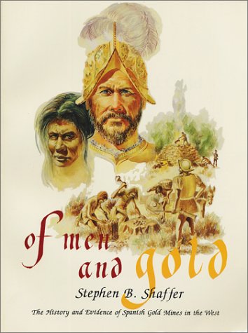 Of Men and Gold: Shaffer, Stephen B.: 9780964437807: Amazon.com: Books