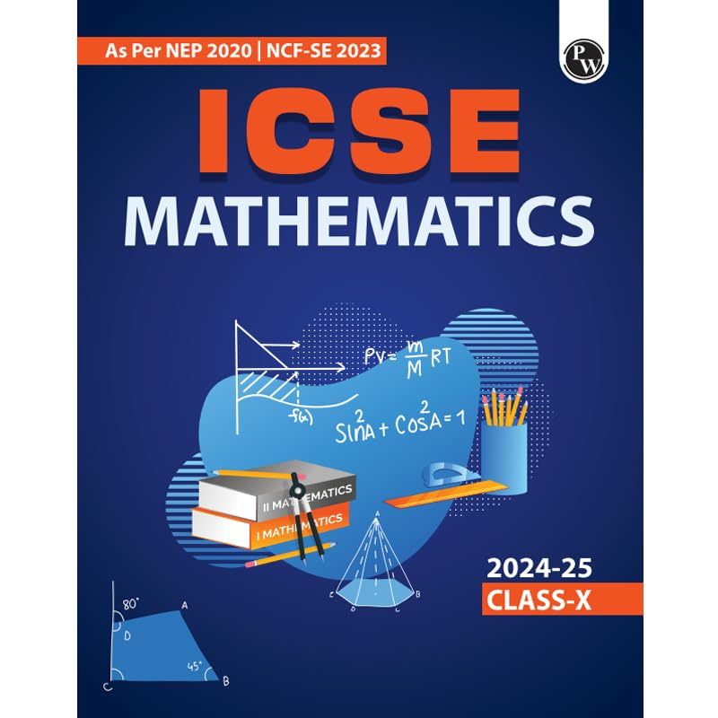PW ICSE Class 10 Mathematics as Per Latest NEP For Exam 2024-25 : PW ...
