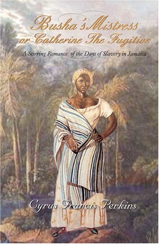 Amazon | Busha's Mistress or Catherine the Fugitive: A Stirring Romance ...