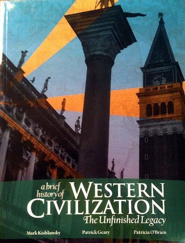 A Brief History of Western Civilization: The Unfinished Legacy [Second ...