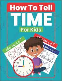 Amazon.com: How To Tell Time For Kids: Telling Time on Digital and ...