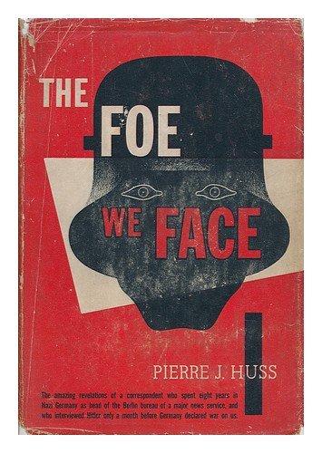 The Foe We Face: huss, pierre: Amazon.com: Books