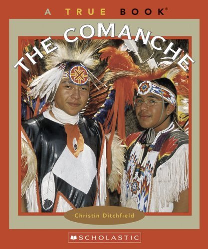 The Comanche (True Book): Ditchfield, Christin: 9780516236445: Amazon ...