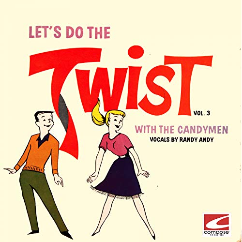 Amazon.com: Let's Do The Twist, Vol. 3 : The Candymen: Digital Music