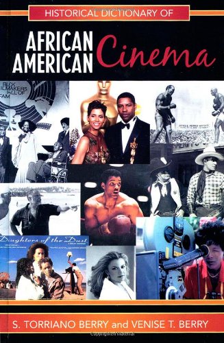 Historical Dictionary of African American Cinema (Volume 12): Berry, S ...