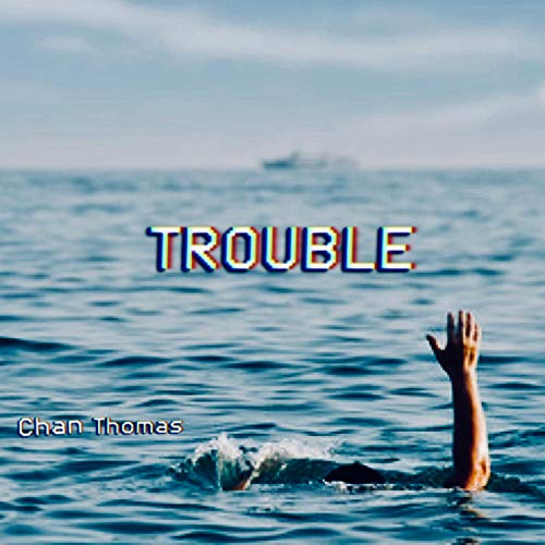 Play Trouble by Chan Thomas on Amazon Music