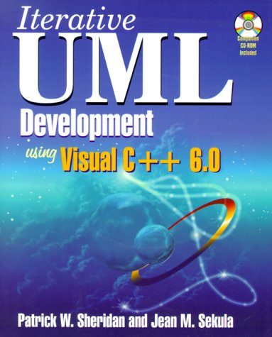 Iterative UML Development Using Visual C++ 6.0 : Sheridan, Patrick W., Sekula, Jean M.: Amazon ...