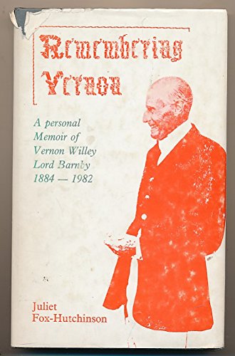 Remembering Vernon: A Memoir of Lord Barnby: Fox-Hutchinson, Juliet ...