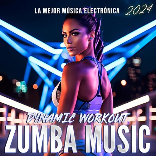 Play Dynamic Workout Zumba Music 2024 (Definitive Playlist For Power ...