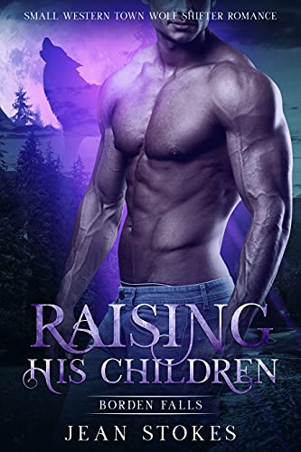 Raising His Children: Borden Falls 3: Wolf Shifter Small Town Western ...