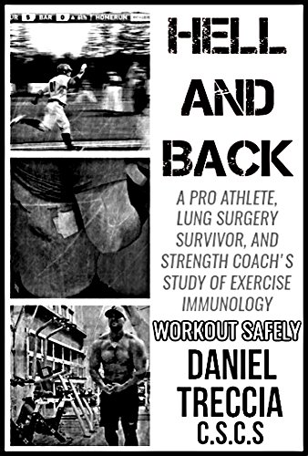 Hell And Back: A Pro Athlete, Lung Surgery Survivor, And Strength Coach ...