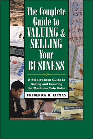 Amazon.com: The Complete Guide to Valuing and Selling Your Business: A ...