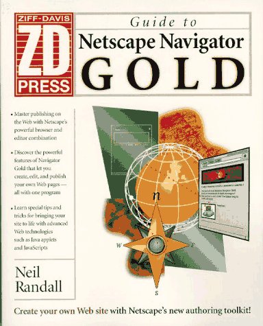 Guide to Netscape Navigator Gold: Randall, Neil: 9781562763961: Amazon.com: Books