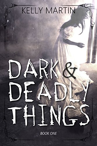 Dark and Deadly Things (Haunted Houses Book 1) eBook : Martin, Kelly ...