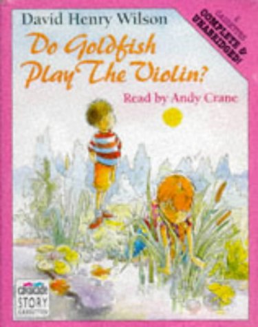 Amazon | Complete & Unabridged (Do Goldfish Play the Violin?) | Wilson ...