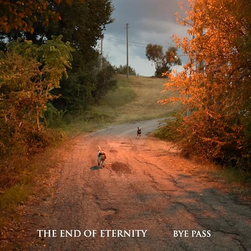 Bye Pass by The End Of Eternity on Amazon Prime Music