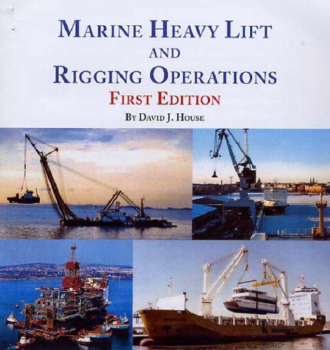 Marine Heavy Lift and Rigging Operations: Amazon.co.uk: House, D. J ...