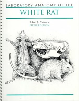 Laboratory Anatomy of The White Rat: Amazon.co.uk: Chiasson, Robert ...