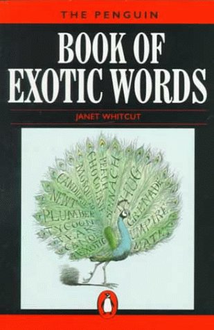 The Penguin Book of Exotic Words (Penguin reference): Amazon.co.uk ...