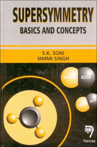 Supersymmetry: Basics And Concepts: Soni, S. K., Singh, Simmi ...