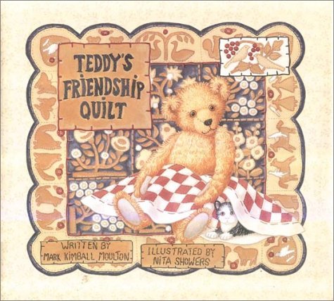 Teddy's Friendship Quilt: Moulton, Mark Kimball: 9780741208637: Amazon ...