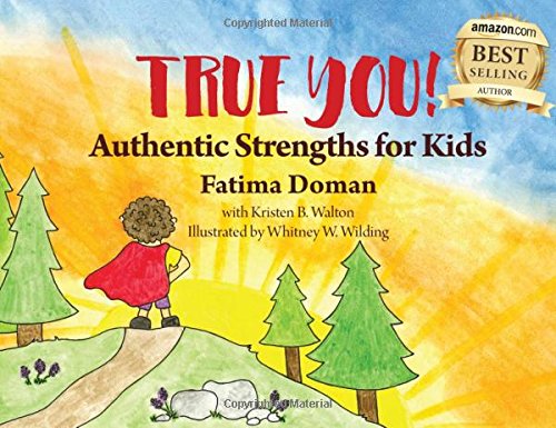 True You: Authentic Strengths for Kids: Doman, Fatima: 9781681026596 ...