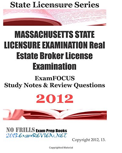 MASSACHUSETTS STATE LICENSURE EXAMINATION Real Estate Broker License ...