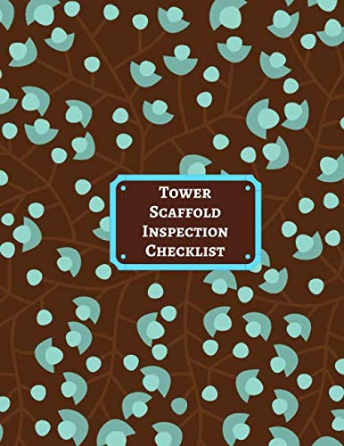 Tower Scaffold Inspection Checklist: Daily Routine Inspection Project ...