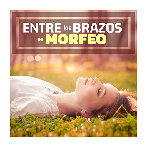 Play Entre los Brazos de Morfeo - La Música que te Envuelve y te Mima ...