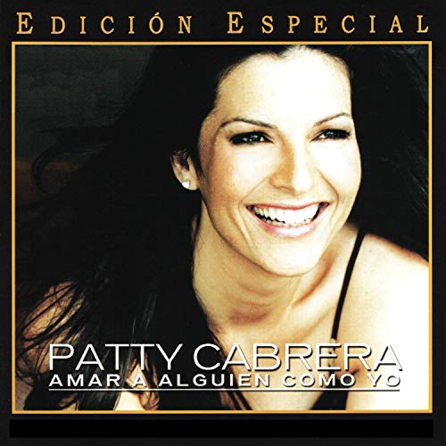Amar a Alguien Como Yo by Patty Cabrera on Amazon Music Unlimited