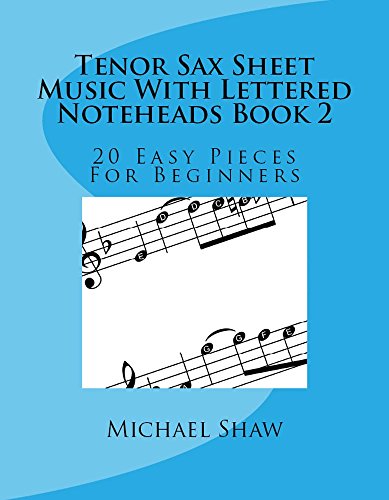 Tenor Sax Sheet Music With Lettered Noteheads Book 2: 20 Easy Pieces ...