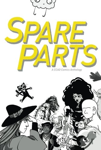 Spare Parts: A CCAD Comics Anthology: Tervo, Cailey: 9781533464125 ...